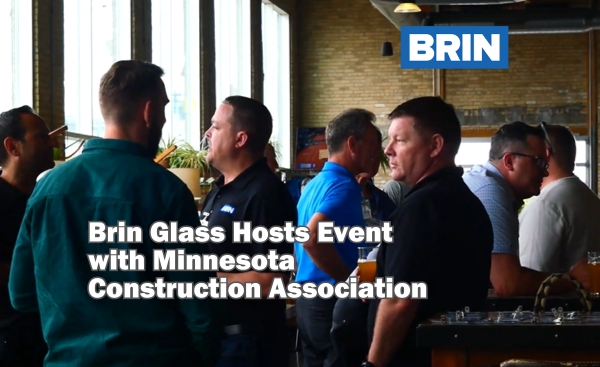 Brin Glass Hosts Event with Minnesota Construction Association - Brin ...